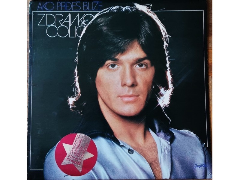 Zdravko Colic-Ako Pridjes Blize LP (1978)