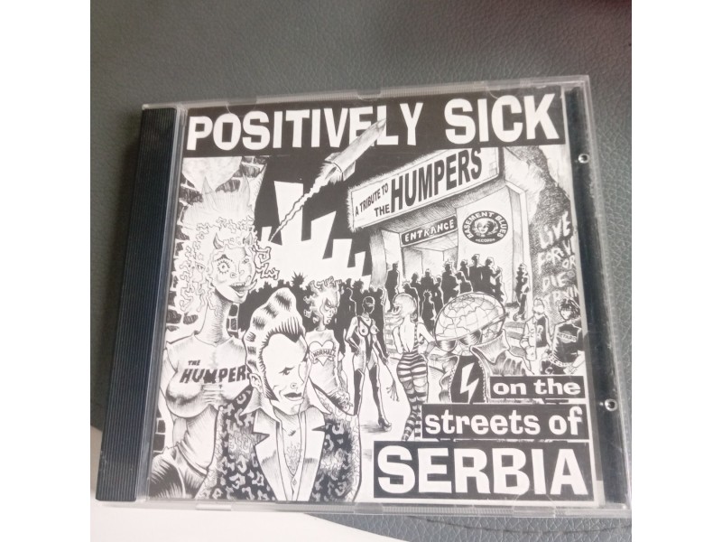 Positively Sick on the Streets of Serbia( The Humpres)