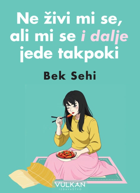 Bek Sehi Ne živi mi se, ali mi se i dalje jede takpoki ( 29337 )