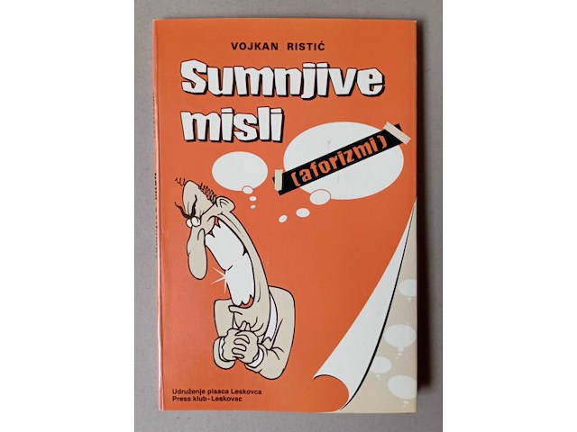 SUMNJIVE MISLI aforizmi - Vojkan Ristic