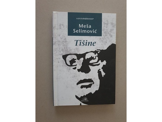 Tišine - Meša Selimović