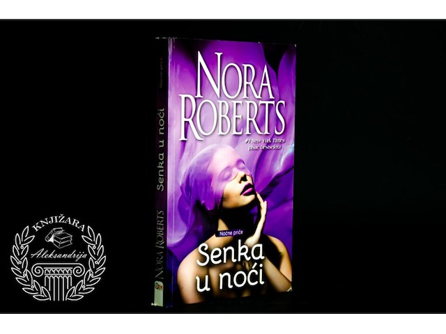 SENKA U NOĆI - Nora Roberts