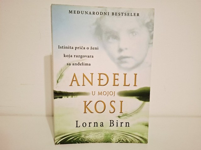 Anđeli u mojoj kosi - Lorna Birn