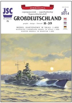 JSC 075 Niemiecki niezbudowany superpancernik GROSSDEUTSCHLAND (projekt H 39)