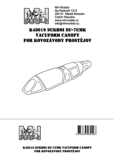 MH Models K48019 Sukhoi Su-7UMK - Vacuform Canopy (for Kovozavody Prostejov kits)
