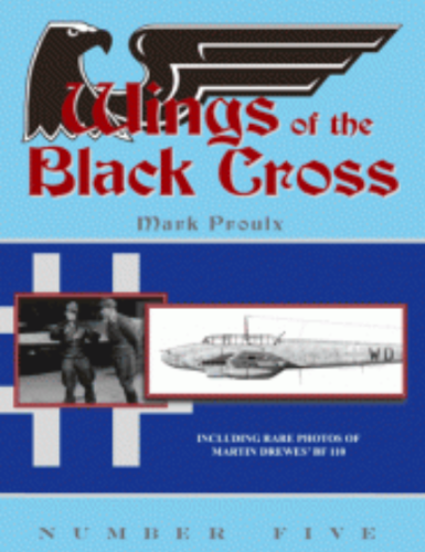 Eagle Editions WOTBC05 Wings of the Black Cross Number Five/ Mark Proulx