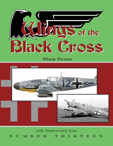 Eagle Editions WOTBC13 Wings Of The Black Cross Number Thirteen/ Mark Proulx
