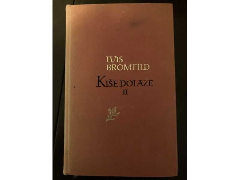 Luis Bromfield - Kiše dolaze II