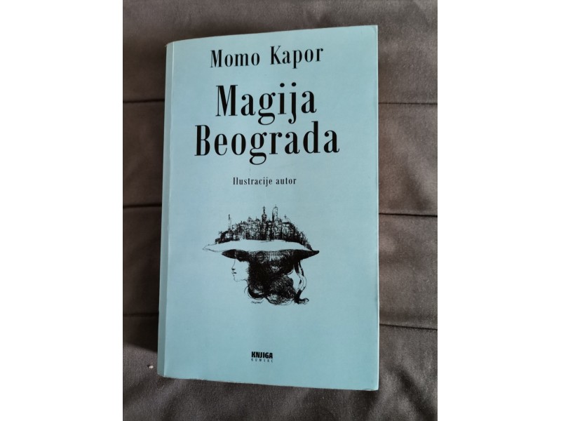 Momo Kapor, MAGIJA BEOGRADA