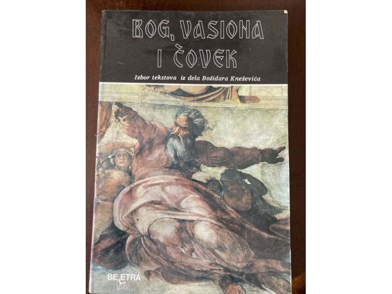 Božidar Knežević - Bog, vasiona i čovek