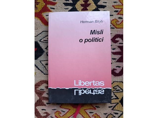 Herman Broh - Misli o politici