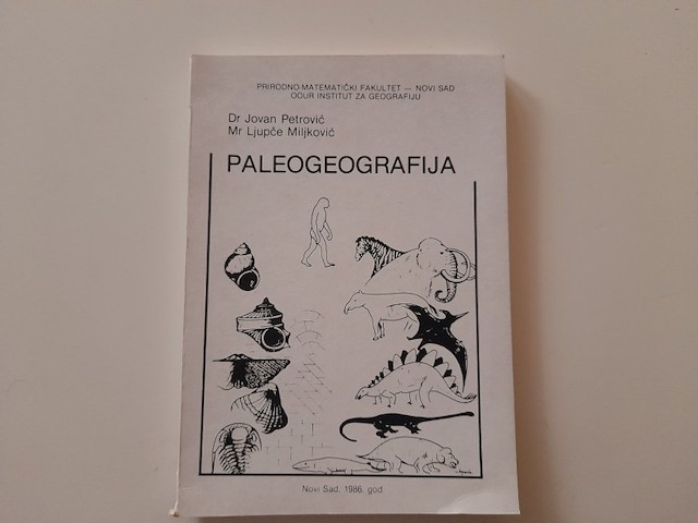 Paleogeografija - Jovan Petrović, Ljupče Mirković