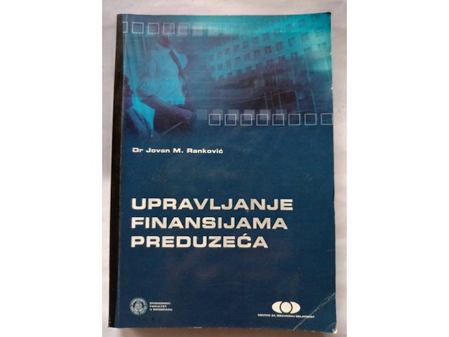Dr Jovan M. Ranković -Upravljanje finansijama preduzeća