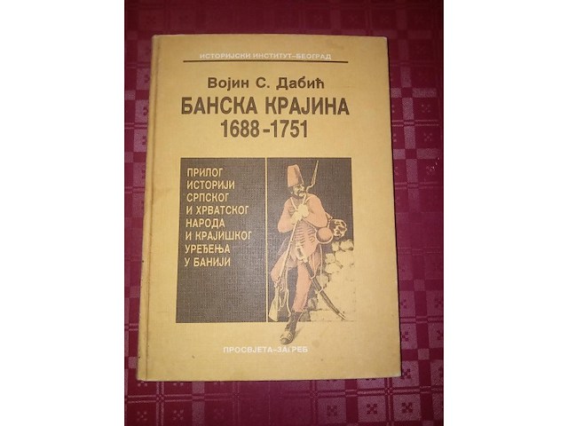 Banska Krajina 1688-1751 Vojin Dabić