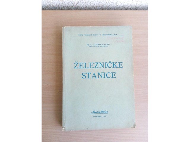 Vladimir Lapko - ŽELEZNIČKE STANICE -Naučna knjiga 1961