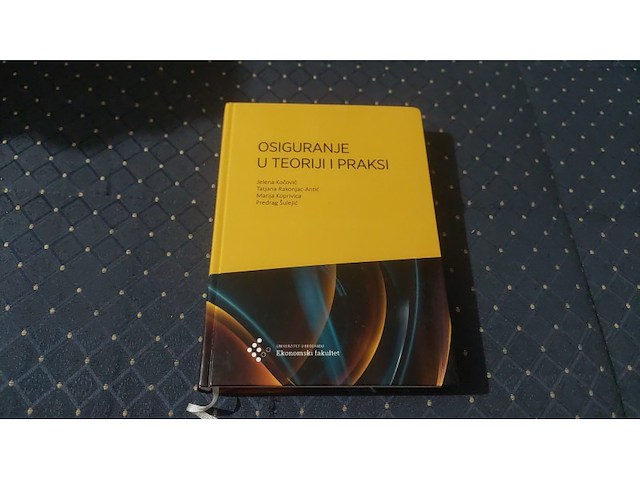 Osiguranje u teoriji i praksi/J.Kocovic,T.Rakonjac-Anti