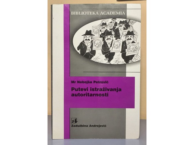 PUTEVI ISTRAŽIVANJA AUTORITARNOSTI Nebojša Petrović