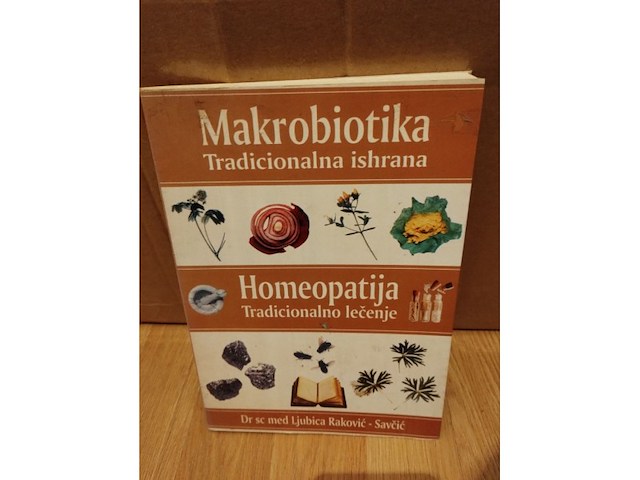 MAKROBIOTIKA HOMEOPATIJA TRADICIONALNA ISHRANA