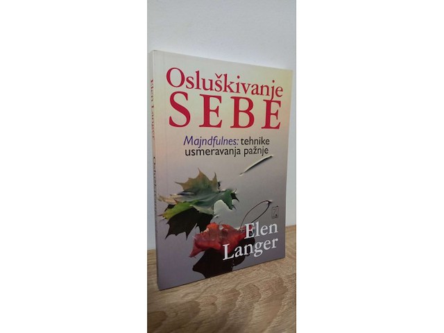 Osluškivanje sebe - Elen Langer