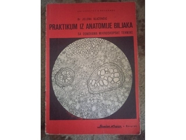 Jelena Blaženčić - Praktikum iz anatomije biljaka