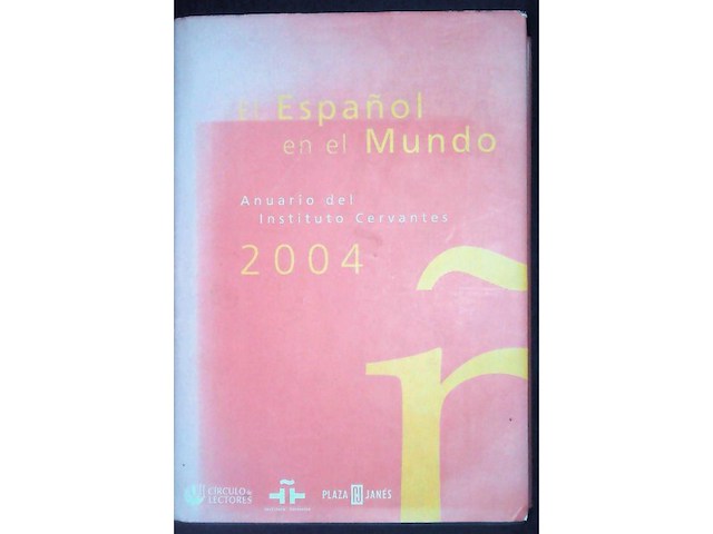El Espanol En El Mundo ➡️ Instituto Cervantes ➡️ 2004