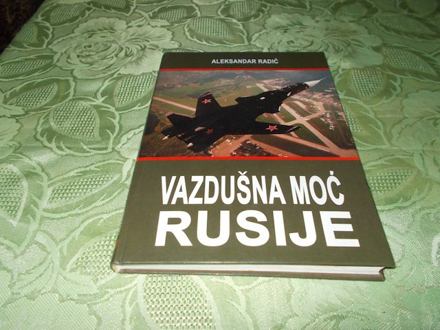 Vazdusna moc Rusije - Aleksandar Radic