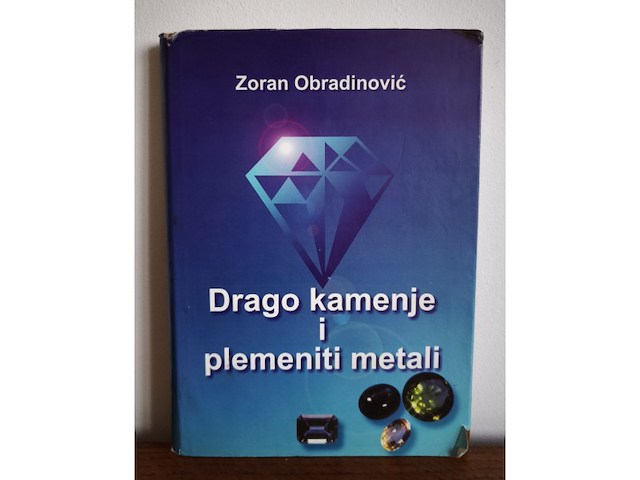 DRAGO KAMENJE I PLEMENITI METALI - Zoran Obradinović