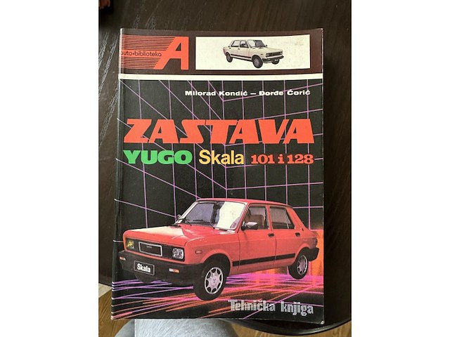 Tehnicka knjiga Zastava Yugo Skala 101 i 128