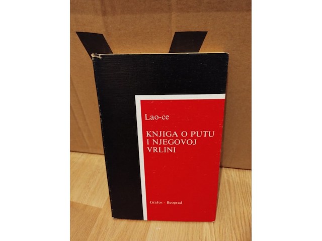 KNJIGA O PUTU I NJEGOVOJ VRLINI - LAO CE