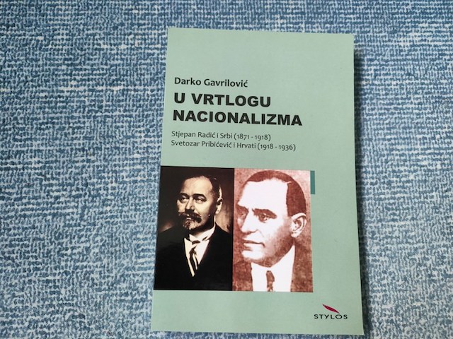 U vrtlogu nacionalizma - Darko Gavrilović