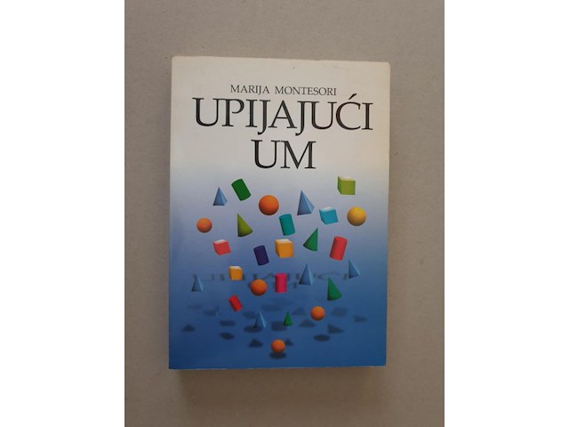 Upijajući um - Marija Montesori