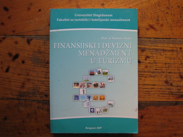BUDIMIR STAKIĆ-FINANSIJSKI I DEVIZNI MENADŽMENT U TURIZ