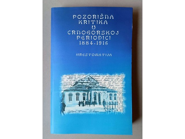 POZORISNA KRITIKA U CRNOGORSKOJ PERIODICI 1884-1916