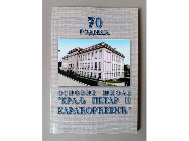70 godina osnovna škole Kralj Petar II Karađorđević