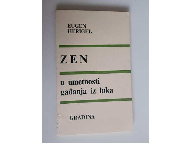 Zen u umetnosti gađanja iz luka - Eugen Herigel