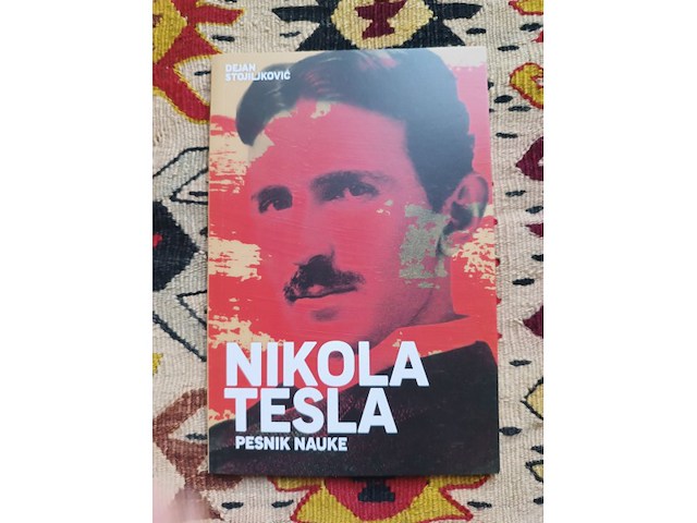 Dejan Stojiljković - Nikola Tesla