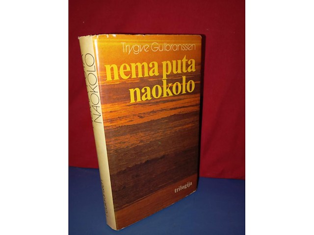 NEMA PUTA NAOKOLO - Trygve Gulbranssen