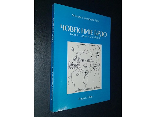 ČOVEK NIJE BRDO-PRIČE IZ PIROTA-Milorad Janković Rota