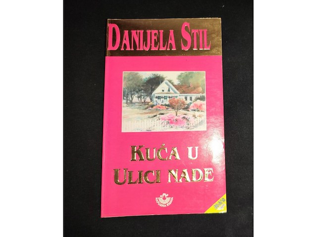 Kuća u ulici nade/Danijela Stil