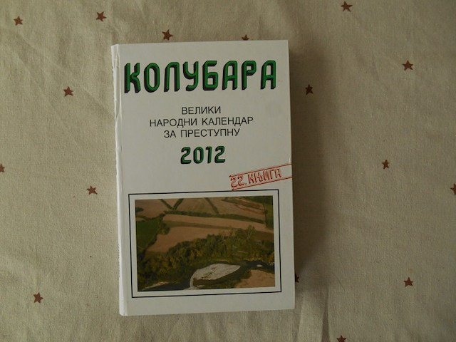 Kolubara - veliki narodni kalendar za 2012.