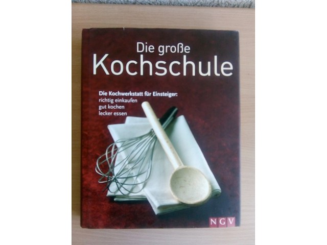 Die große Kochschule - Velika škola kuvanja