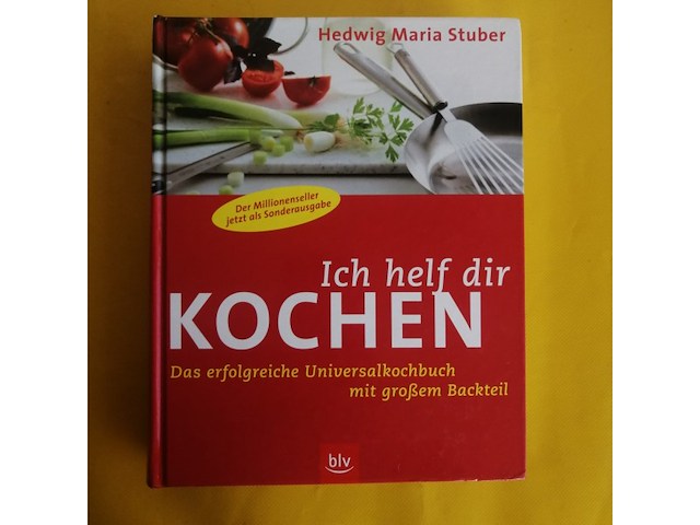 Ich helf dir kochen - Hedwig Maria Stuber Nemački kuvar