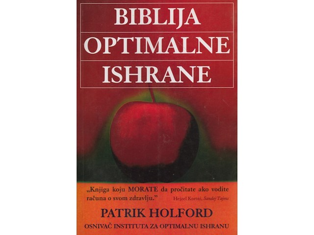 Patrik Holford - BIBLIJA OPTIMALNE ISHRANE (retko!)