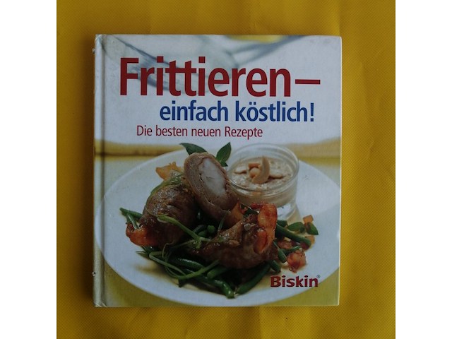 Frittieren - einfach köstlich - nemački kuvar