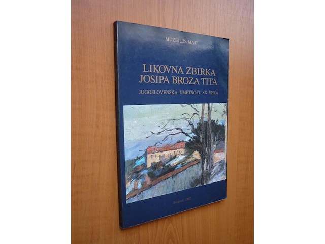 LIKOVNA ZBIRKA JOSIPA BROZA TITA