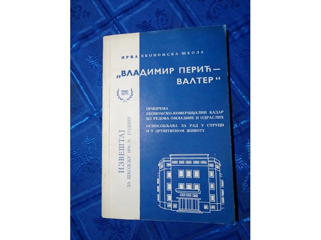 PRVA EKONOMSKA ŠKOLA IZVEŠTAJ O RADU 1970-71.