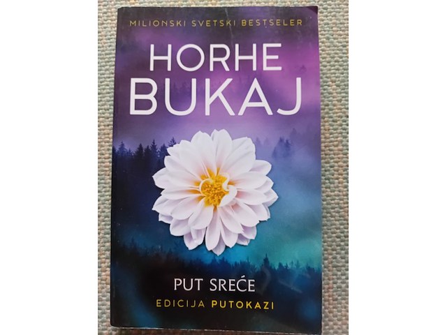Horhe Bukaj Put sreće
