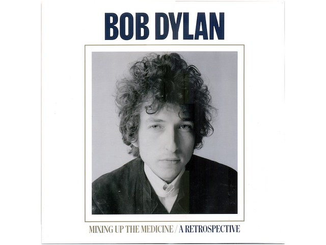 Bob Dylan - Mixing Up The Medicine