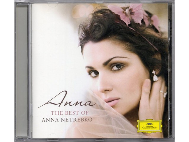 Anna* – The Best Of Anna Netrebko