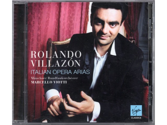 Rolando Villazón, Marcello Viotti – Italian Opera Aria